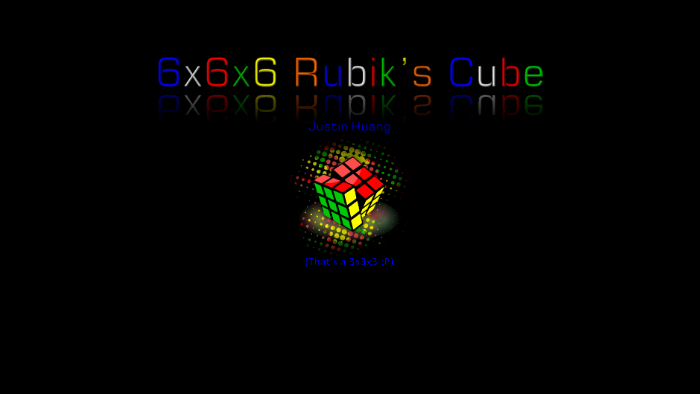 6x6x6 Rubik's Cube by Justin Huang