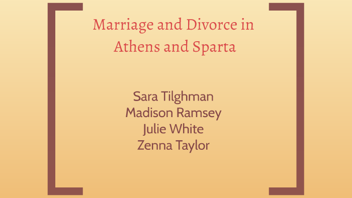 Marriage and Divorce in Athens and Sparta by Sara Tilghman on Prezi