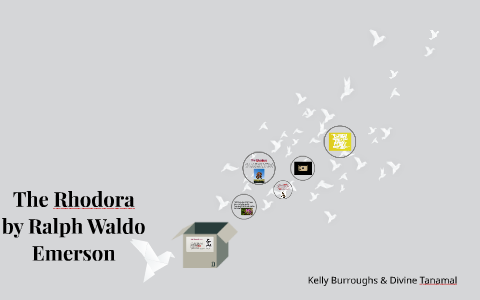 The Rhodora by Ralph Waldo Emerson by Divine Tanamal on Prezi