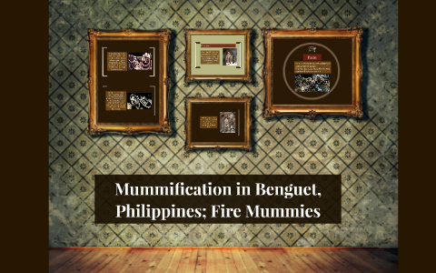 Mummification in Benguet, Philippines by PauLine Miranda on Prezi