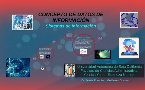 CONCEPTO DE DATOS DE INFORMACIÓN by Yessicca Espinoza on Prezi