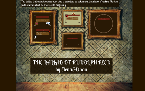 THE BALLAD OF RUDOLPH REED by Elena Morrison on Prezi