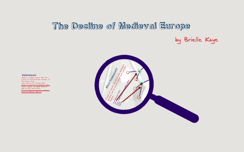 The Decline of Medieval Europe by Brielle Kaye on Prezi