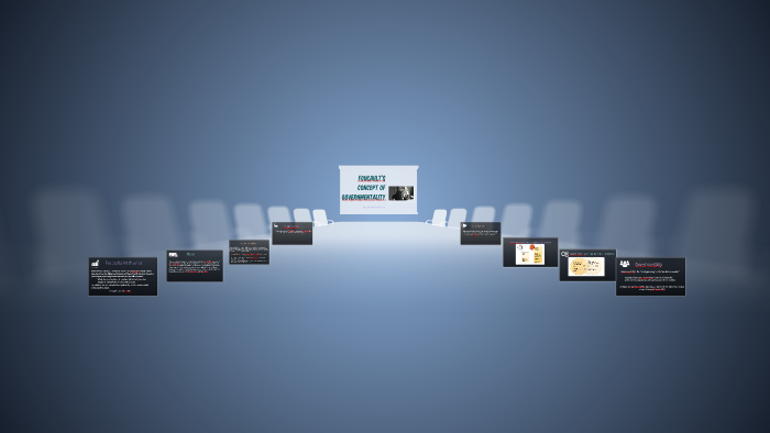 Foucault's Concept of Governmentality by Renee Robinson on Prezi