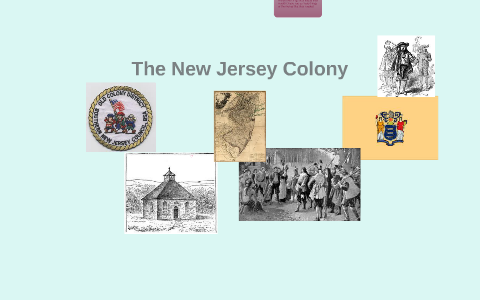 The New Jersey Colony by jordan rowley on Prezi