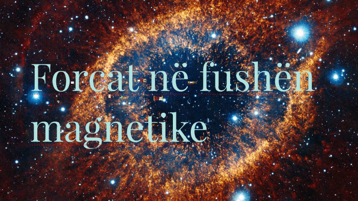forca ne fushen magnetike1 by Erlira Bislimi on Prezi