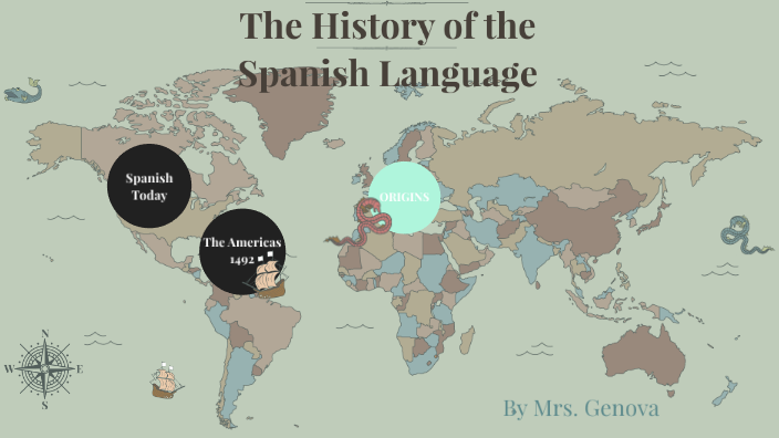 The History of the Spanish Language by Elisa Genova on Prezi