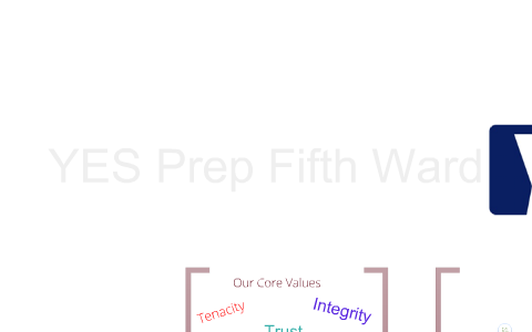 YES Prep Fifth Ward by Melissa Lopez on Prezi