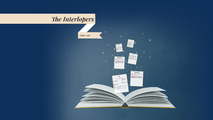 The Interlopers- Saki by Rachel Panettiere on Prezi