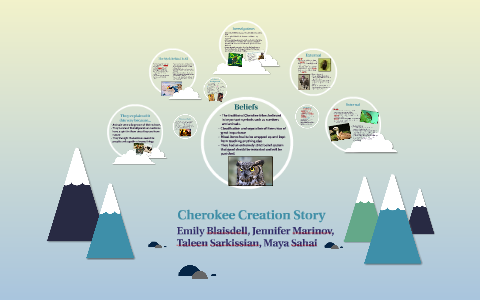Cherokee Creation Myth by Jennifer Marinov on Prezi