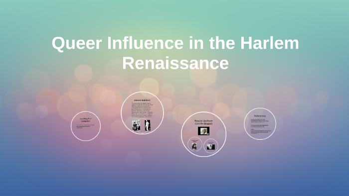Queer Influence in the Harlem Renaissance by Elizabeth Shanklin on Prezi