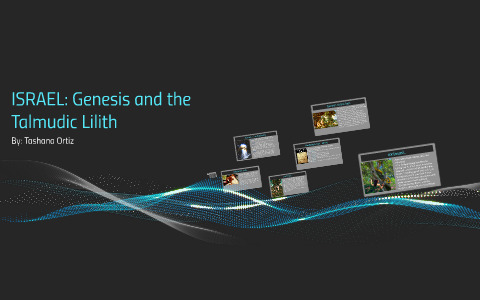 ISRAEL: Genesis and the Talmudic Lilith by Tashana Ortiz on Prezi