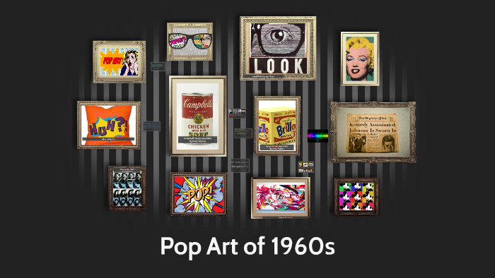 Pop Art of 1960s by Michelle Ha on Prezi