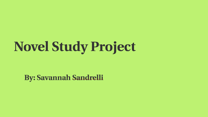 Novel Study Project by Savannah Kemp on Prezi