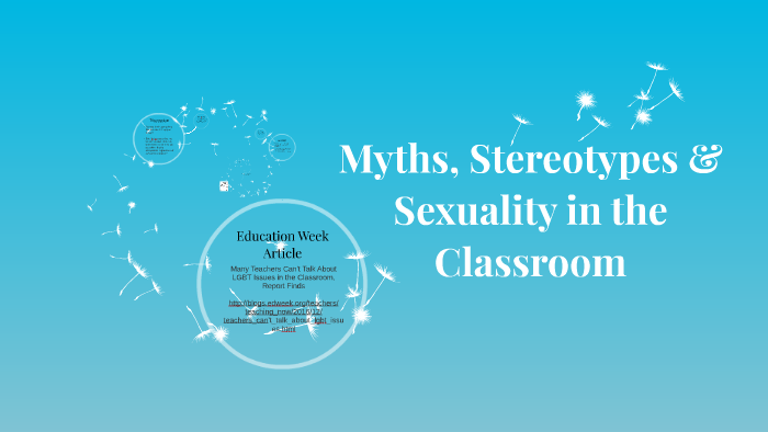 Myths, Stereotypes & Sexuality in the Classroom by Courtney Copriviza ...