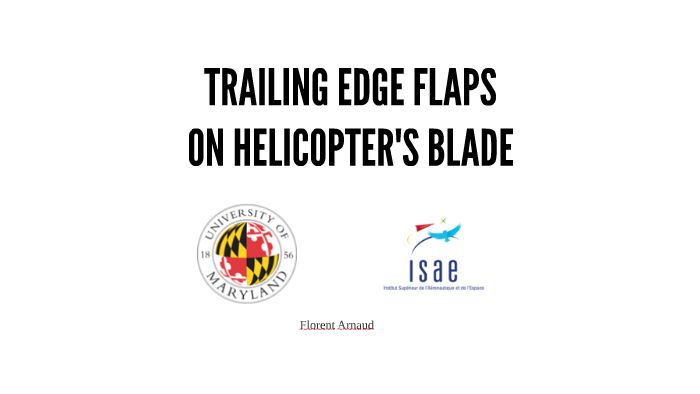 TRAILING EDGE FLAPS ON HELICOPTER'S BLADE by Florent ARNAUD on Prezi