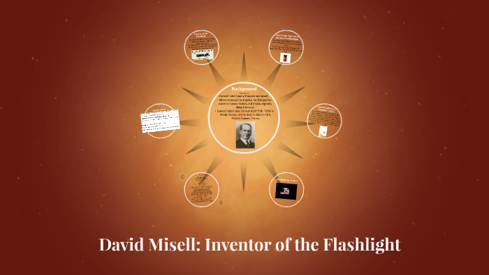 David Misell: Inventor of the Flashlight by Emily Hannan on Prezi