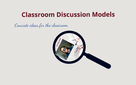 Classroom Discussion Models by Milly Stephenson on Prezi