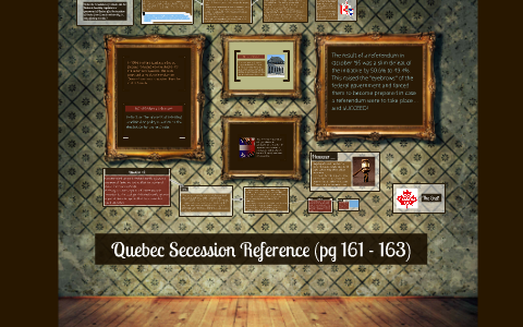 Quebec Secession Reference by Hillary Kendrick on Prezi