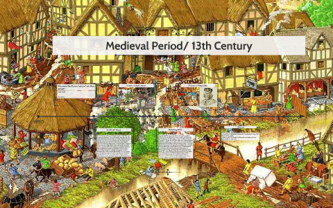 Medieval Period/ 13th Century by Kanani Williams on Prezi