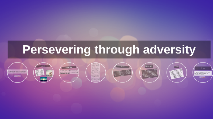 Persevering through adversity by ariel blackford on Prezi