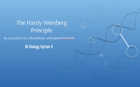 The Hardy Weinberg Principle by Ella Bella on Prezi