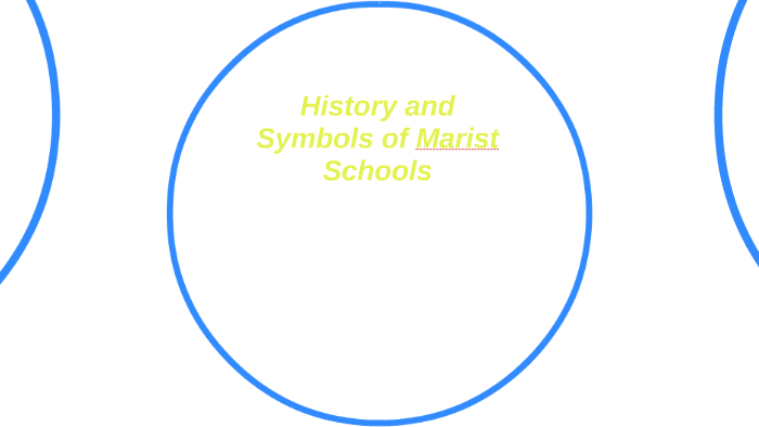History and Symbols of Marist Schools by sebastian perez on Prezi