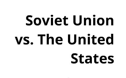 Soviet Union vs. The United States; The Cold War by Daniel McKeeney on ...