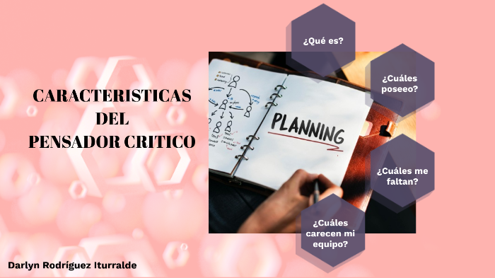 Características del pensador crítico by Darlyn Rodríguez on Prezi