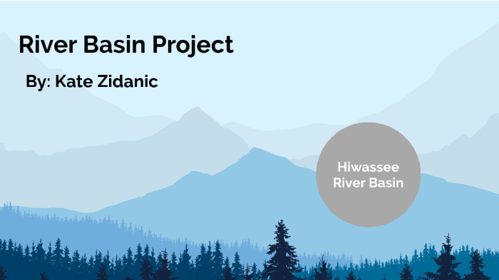 Hiwassee River Basin by Kate Zidanic on Prezi