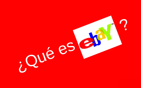 ¿Qué es eBay? by andrei carrero on Prezi