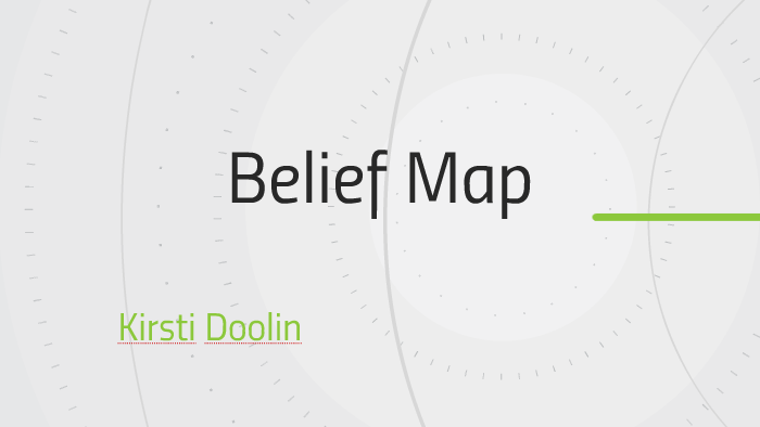 Belief Map by Kirsti Doolin on Prezi