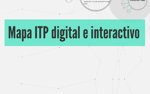 Mapa ITP Interactivo by Normando Sáenz Vera on Prezi