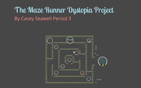 The Maze Runner Dystopian Project by Casey Seawell on Prezi