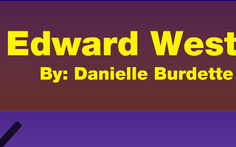 Edward Weston by danielle burdette on Prezi