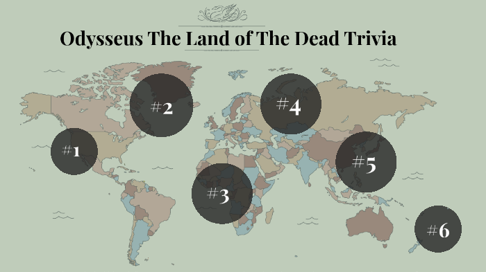 Odysseus The Land of The Dead by Dayal Bunay on Prezi