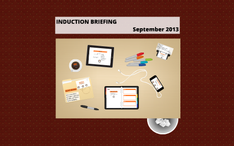 INDUCTION BRIEFING by Izabela Laskowska on Prezi