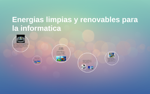 Energias limpias by Alexis Eloy Huerta Oropeza on Prezi