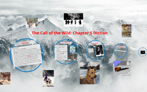 The Call of the Wild: Chapter 5 Diction by Jared Shapiro on Prezi