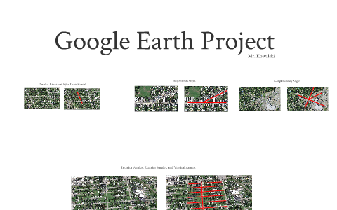 Google Earth Project by Paul Kowalski on Prezi