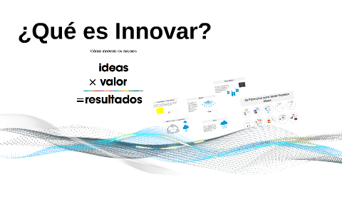 ¿Qué es Innovar? by cesar Pachon on Prezi