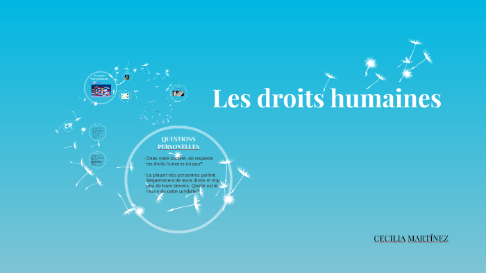 Les droits humaines by cecilia martinez on Prezi