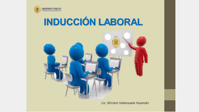 Inducción Laboral by Miriam Valenzuela Huamán on Prezi