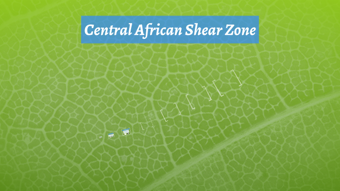 The African Shear Zone Fault line by Jenna Hernandez on Prezi