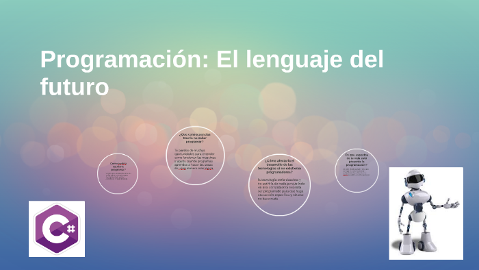 Programación: El lenguaje del futuro by carlos Remes on Prezi