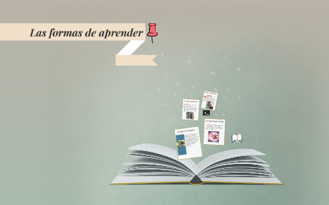 Las formas de aprender by Gerald Baastian on Prezi