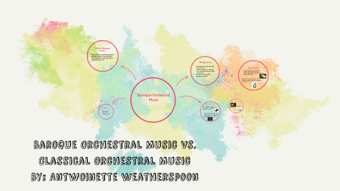 Baroque Orchestral Music vs. Classical Orchestral Music by Antwoinette ...
