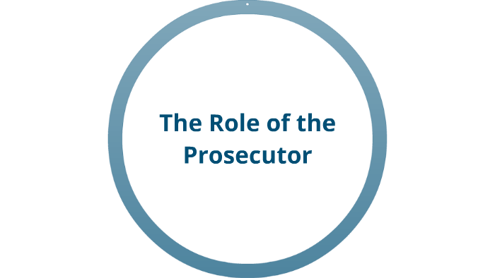 The Role of The Prosecutor by Jason Scully-Clemmons on Prezi