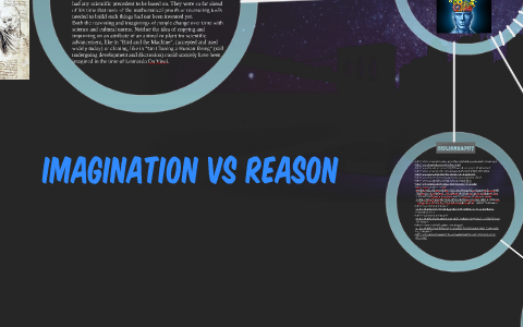 Imagination vs Reason by ashlyn pedersen on Prezi