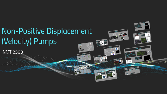 Non-Positive Displacement Pumps by Jared Cammon on Prezi